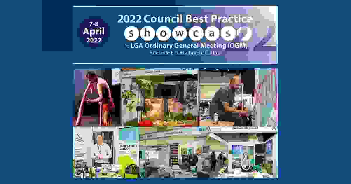 2022 Council Best Practice Showcase and LGA Ordinary General Meeting ...